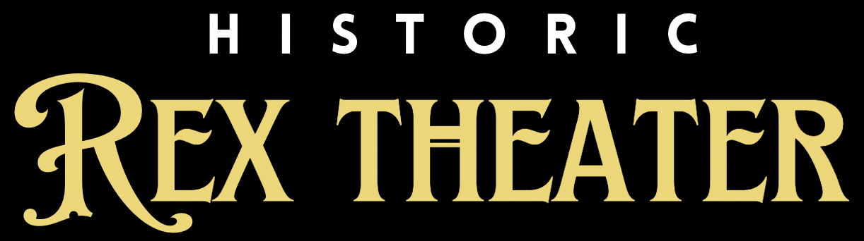 100 Years of Entertainment!™ | Rex Theater